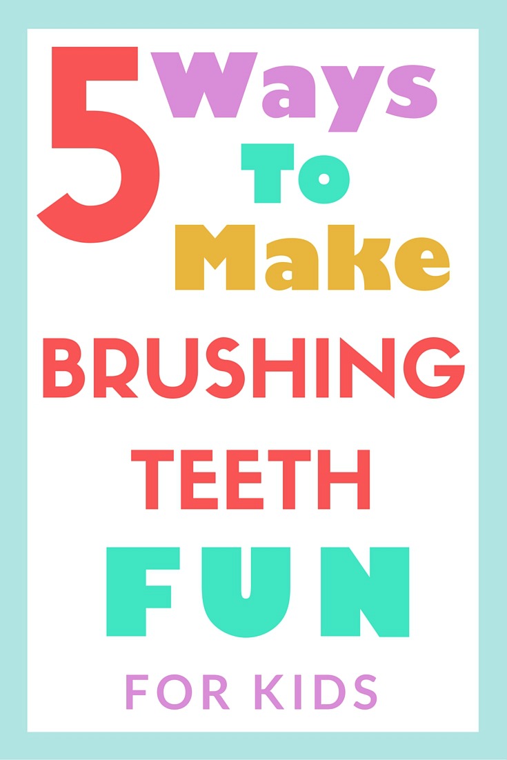 5 Ways to Make Brushing Teeth Fun for Kids