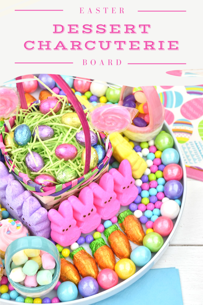 Easter Dessert Charcuterie Board: Easy Easter Dessert Board Idea ...
