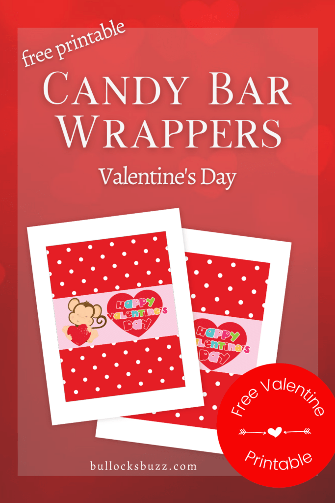 Printable Candy Bar Wrappers for Valentine's Day - Bullock's Buzz
