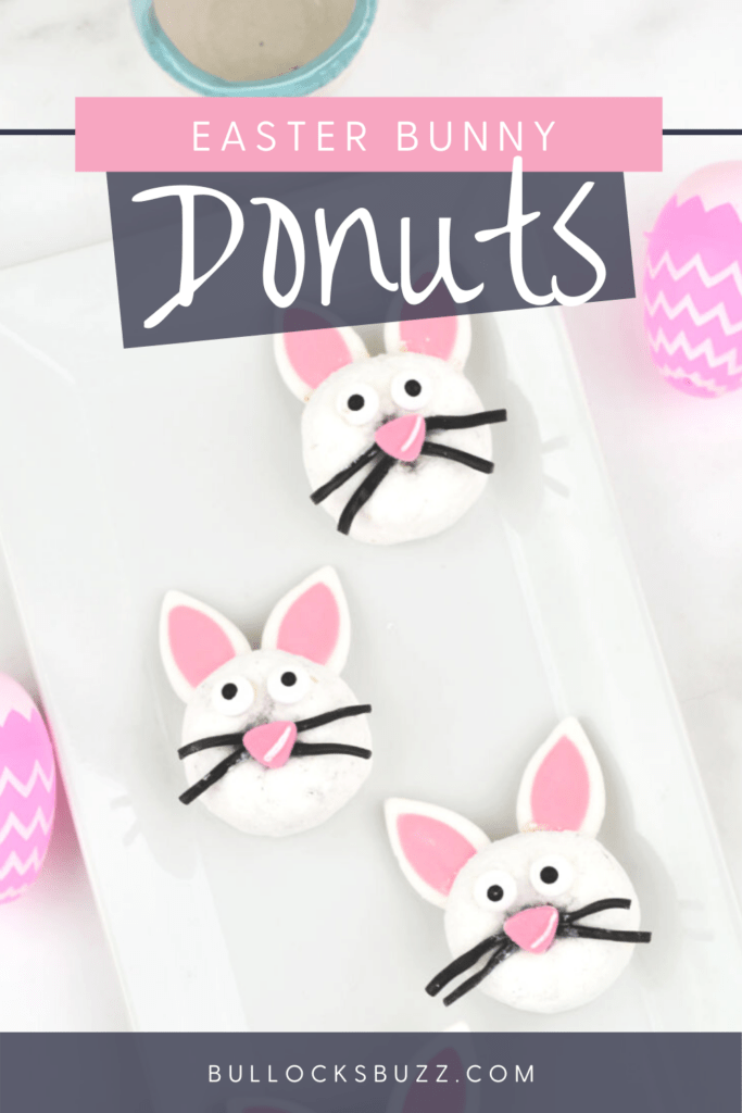 No-Bake Easter Dessert - Easter Bunny Donuts - Bullock's Buzz
