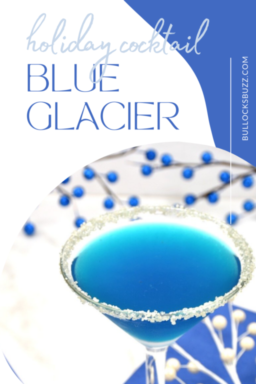 Blue Glacier Holiday Cocktail - Bullock's Buzz
