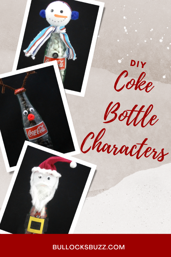 DIY Coke Bottle Christmas Characters - Bullock's Buzz