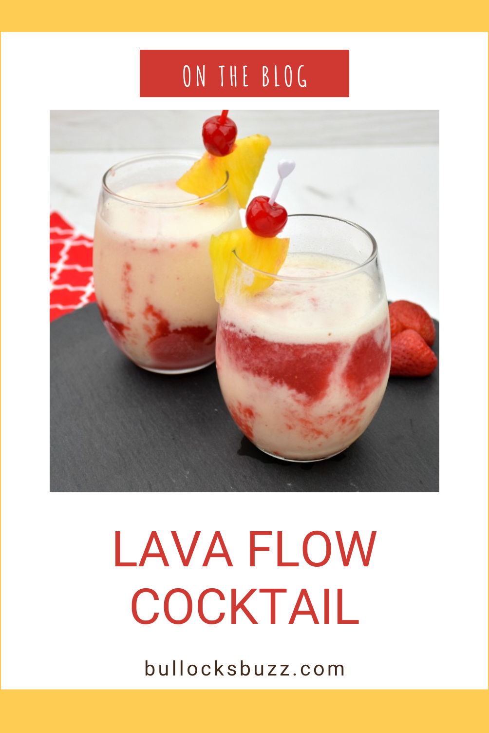 Lava Flow Cocktail: Plus Mocktail Version for Kids - Bullock's Buzz