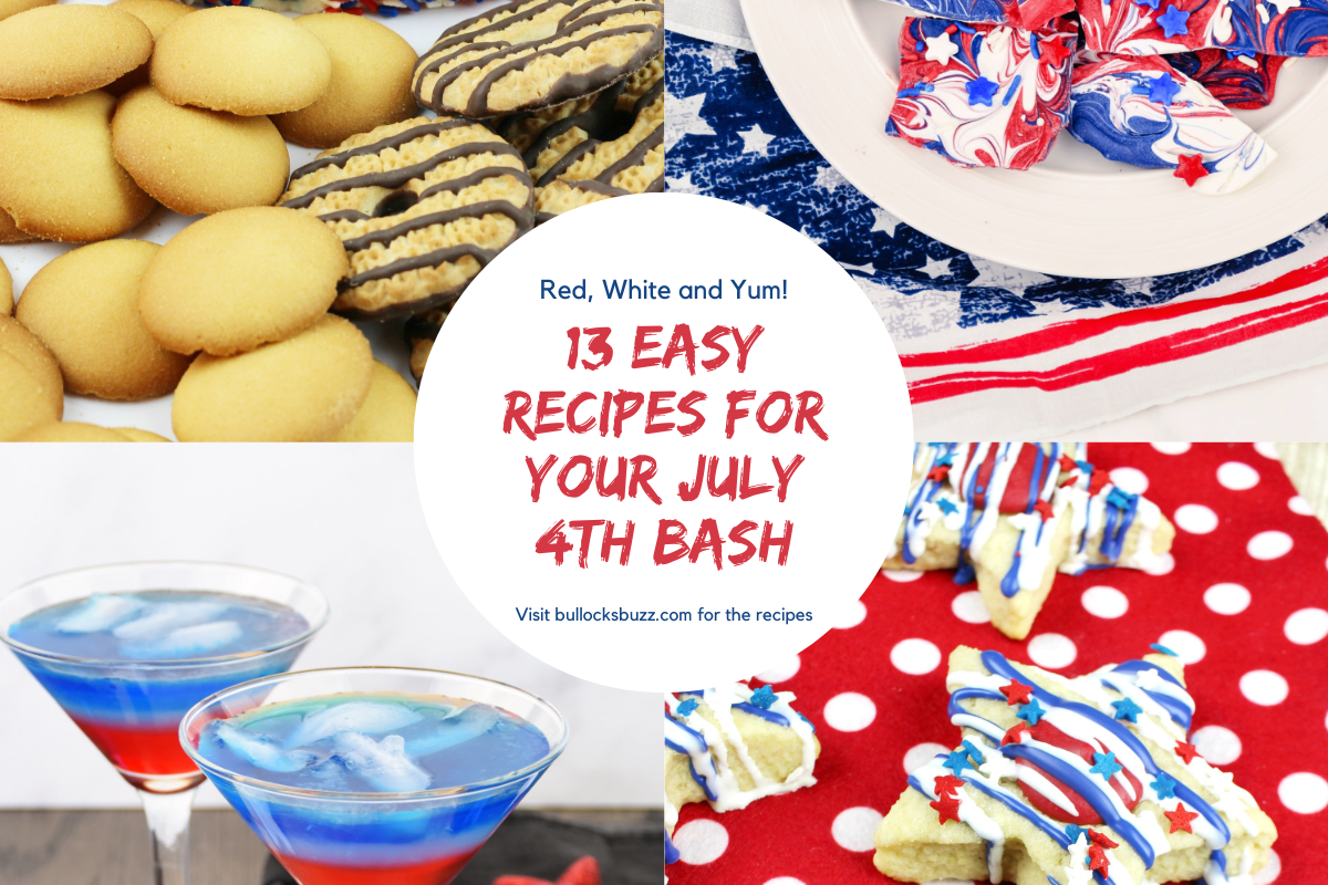 Easy 4th of July Recipes - Bullock's Buzz
